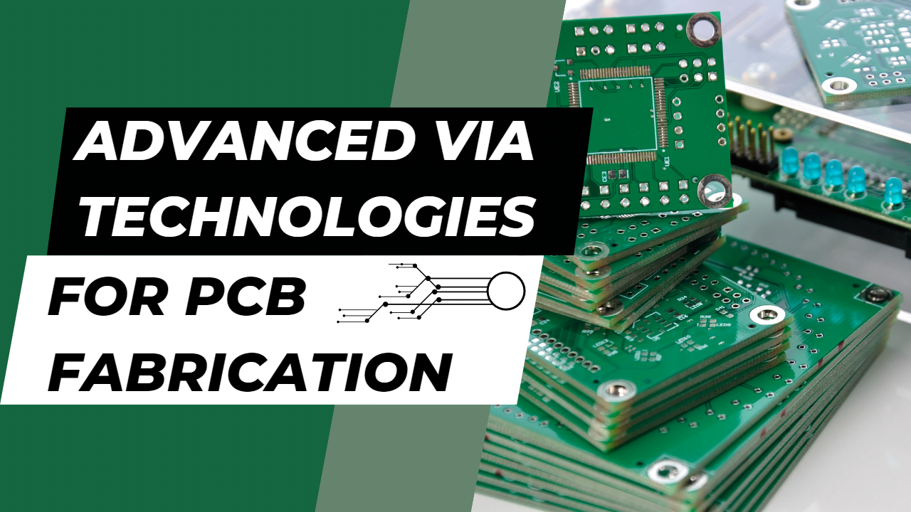 Advanced Via Technologies for PCB Fabrication: Blind, Buried, and Micro Vias » DIY Usthad