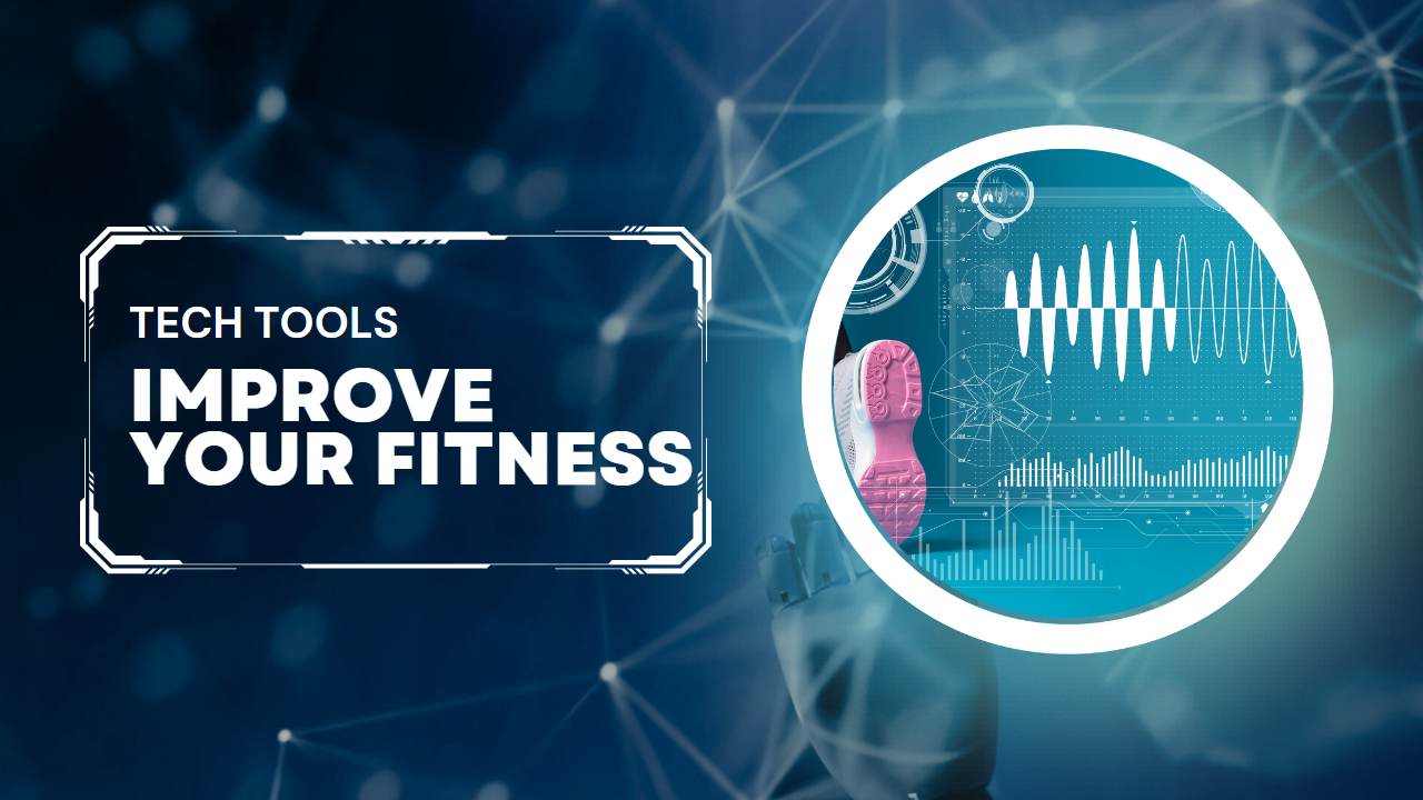Tech Tools That Will Help You Improve Your Fitness » DIY Usthad