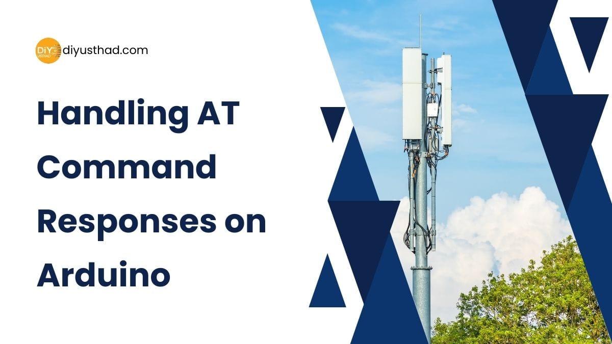 Tutorial: Handling AT Command Responses on Arduino » DIY Usthad